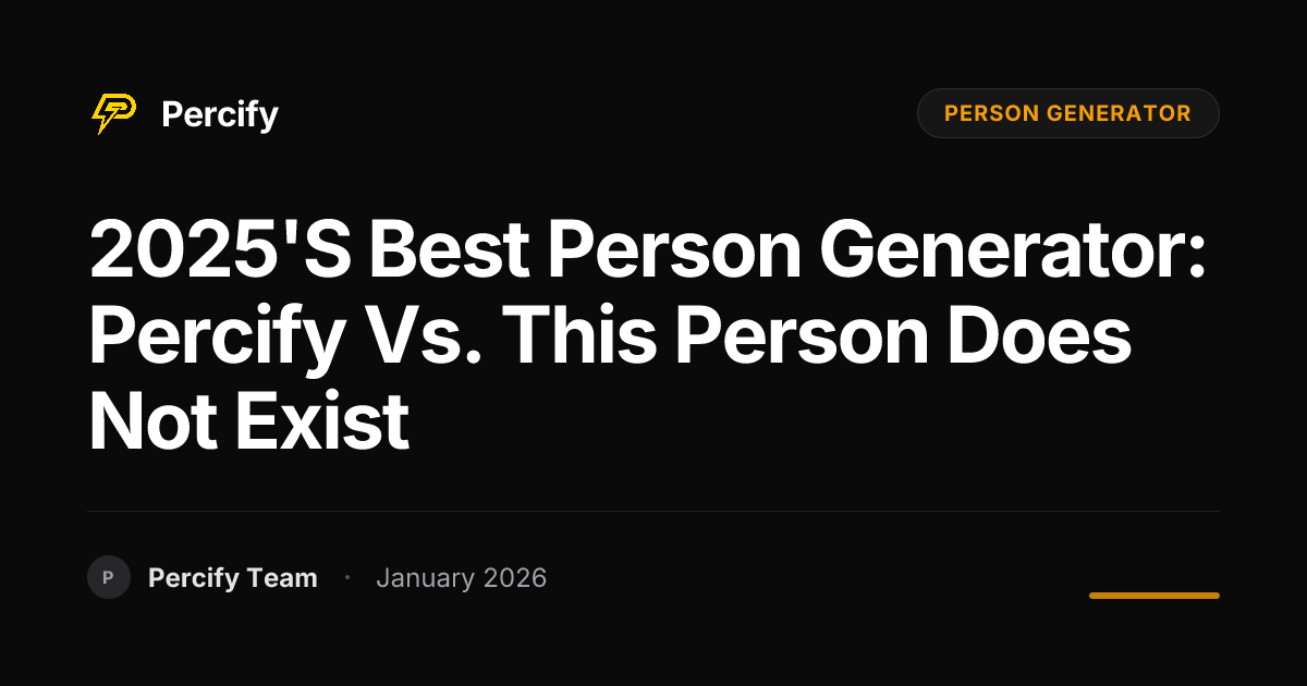 2025's Best Person Generator: Percify vs. This Person Does Not Exist ...
