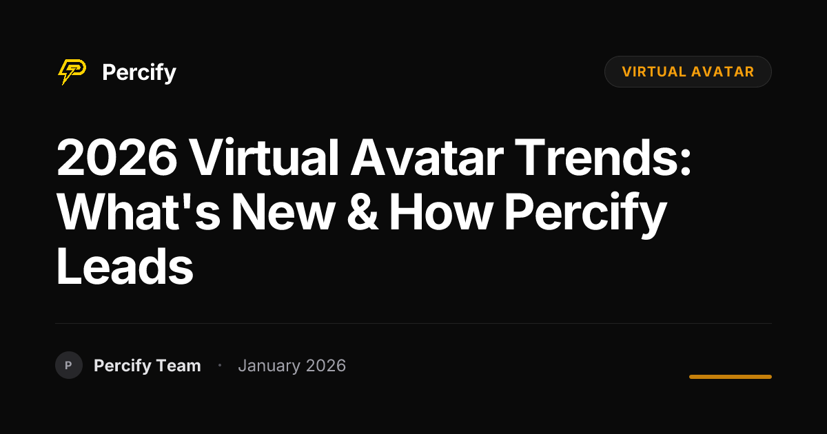 2026 Virtual Avatar Trends: What's New & How Percify Leads | Percify Blog