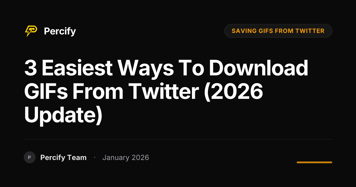 3 Easiest Ways to Download GIFs from Twitter (2026 Update) | Percify Blog