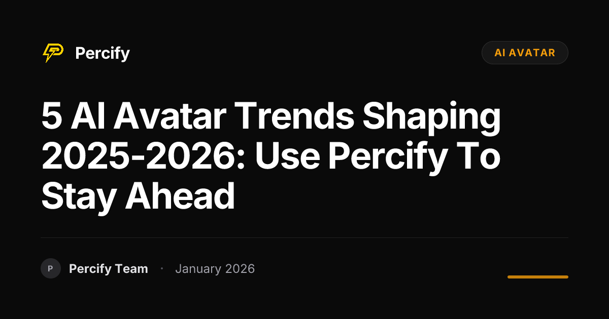 5 AI Avatar Trends Shaping 2025-2026: Use Percify to Stay Ahead ...