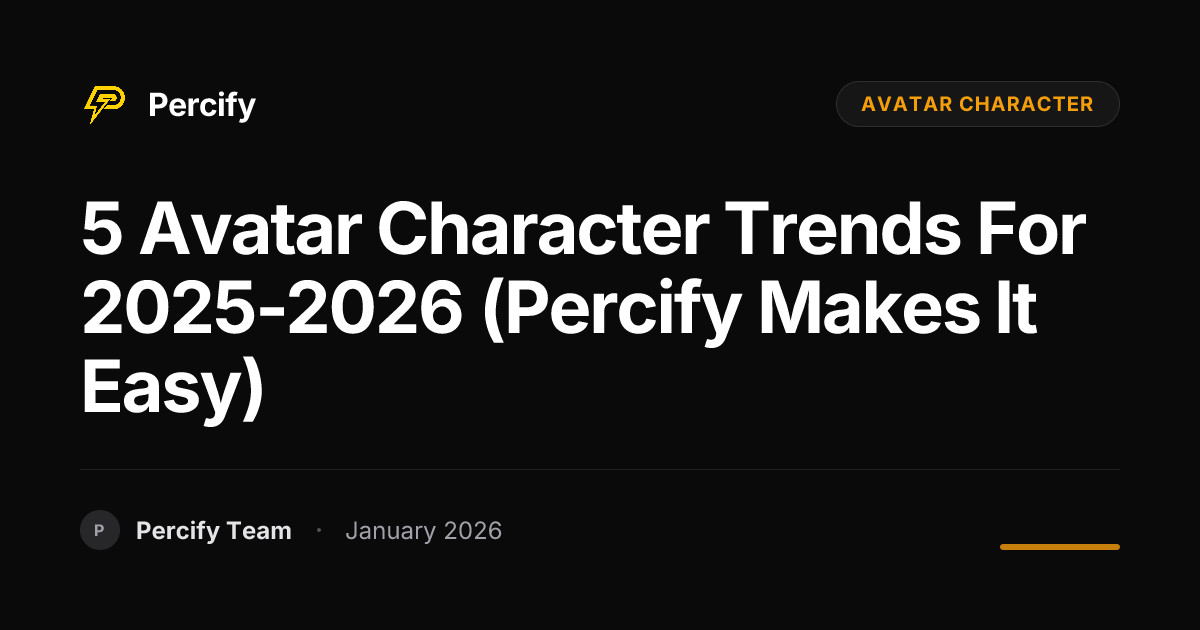 5 Avatar Character Trends for 2025-2026 (Percify Makes it Easy ...