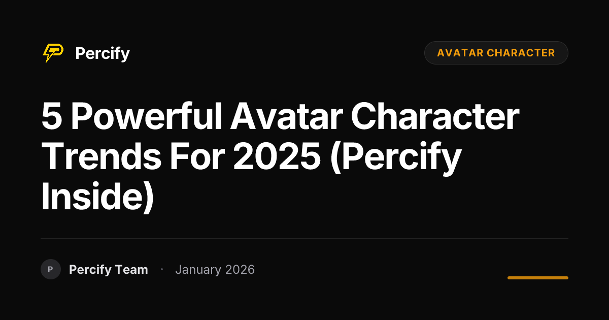 5 Powerful Avatar Character Trends for 2025 (Percify Inside) | Percify Blog
