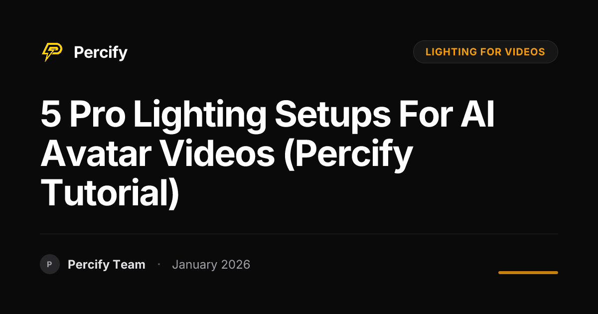 5 Pro Lighting Setups for AI Avatar Videos (Percify Tutorial) | Percify ...