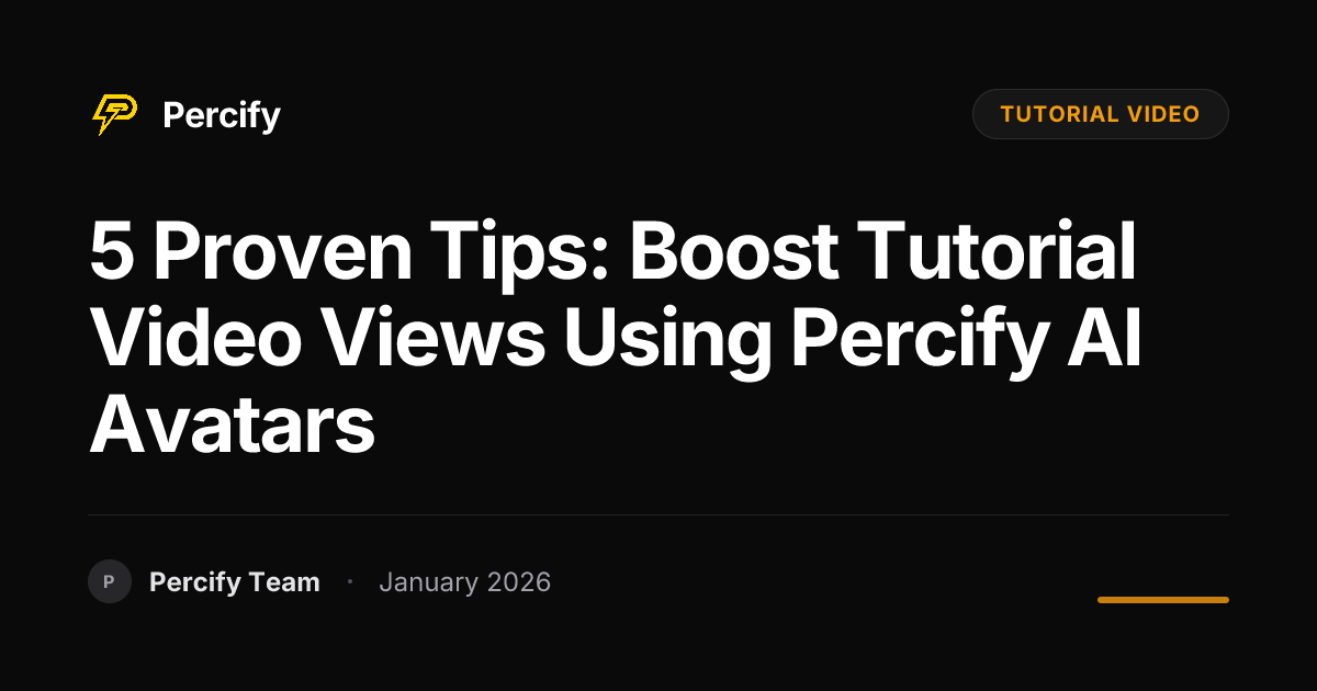 5 Proven Tips: Boost Tutorial Video Views Using Percify AI Avatars ...