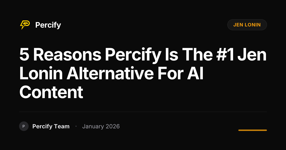 5 Reasons Percify is the #1 Jen Lonin Alternative for AI Content ...