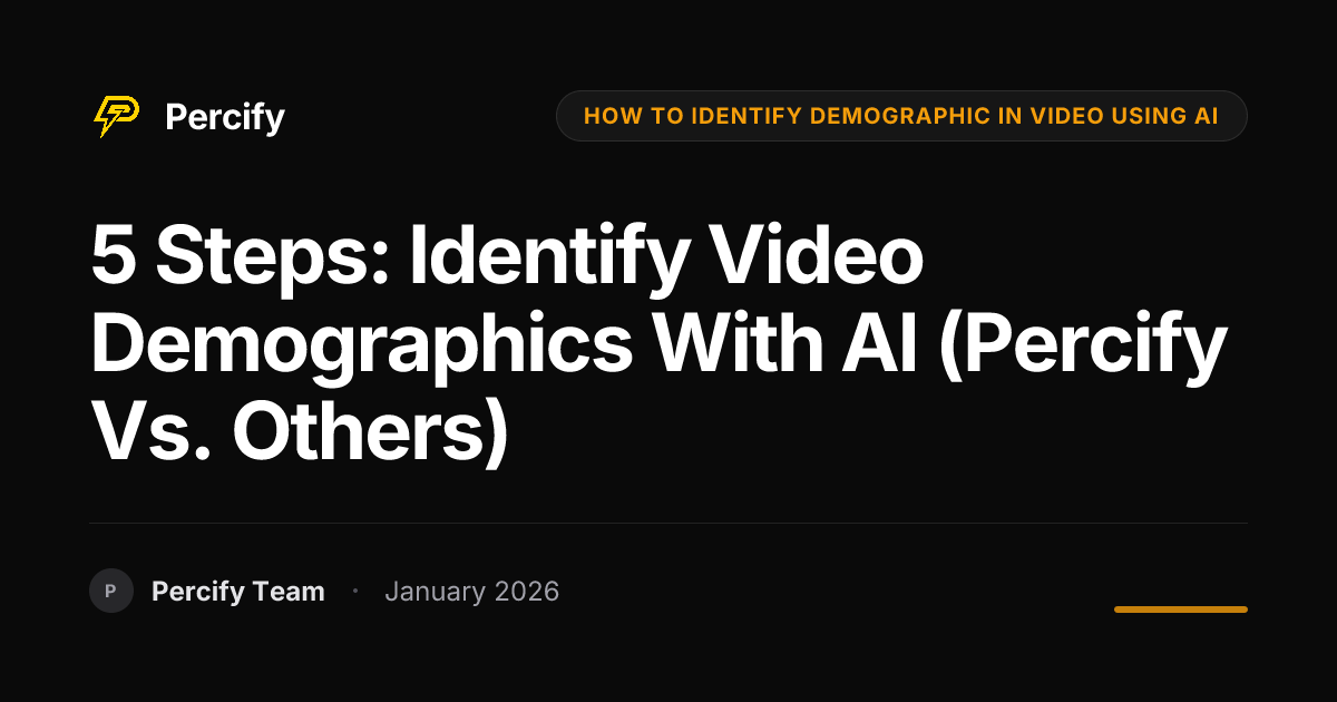 5 Steps: Identify Video Demographics with AI (Percify vs. Others ...