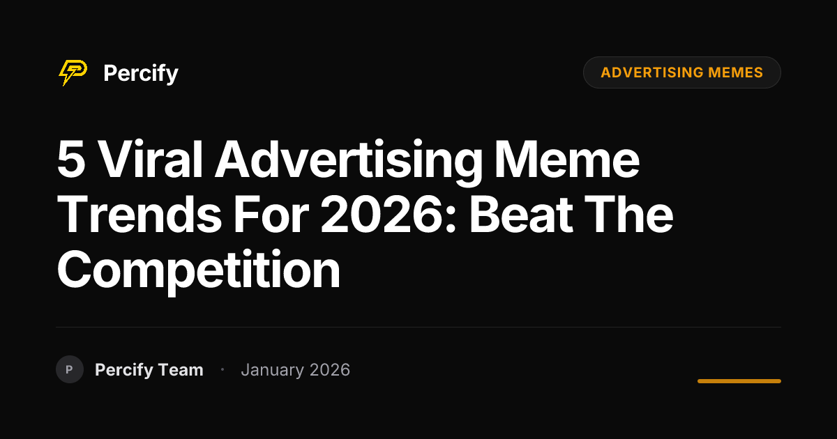 5 Viral Advertising Meme Trends for 2026: Beat the Competition ...