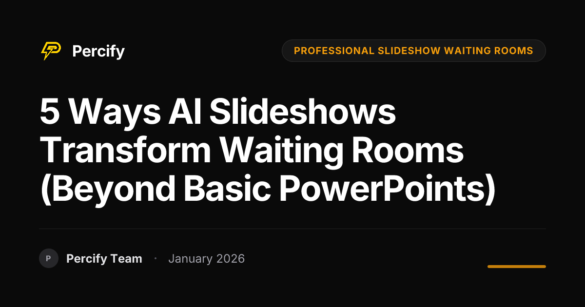 5 Ways AI Slideshows Transform Waiting Rooms (Beyond Basic PowerPoints ...