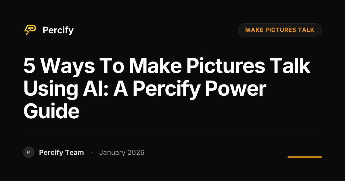 5 Ways to Make Pictures Talk Using AI: A Percify Power Guide | Percify Blog