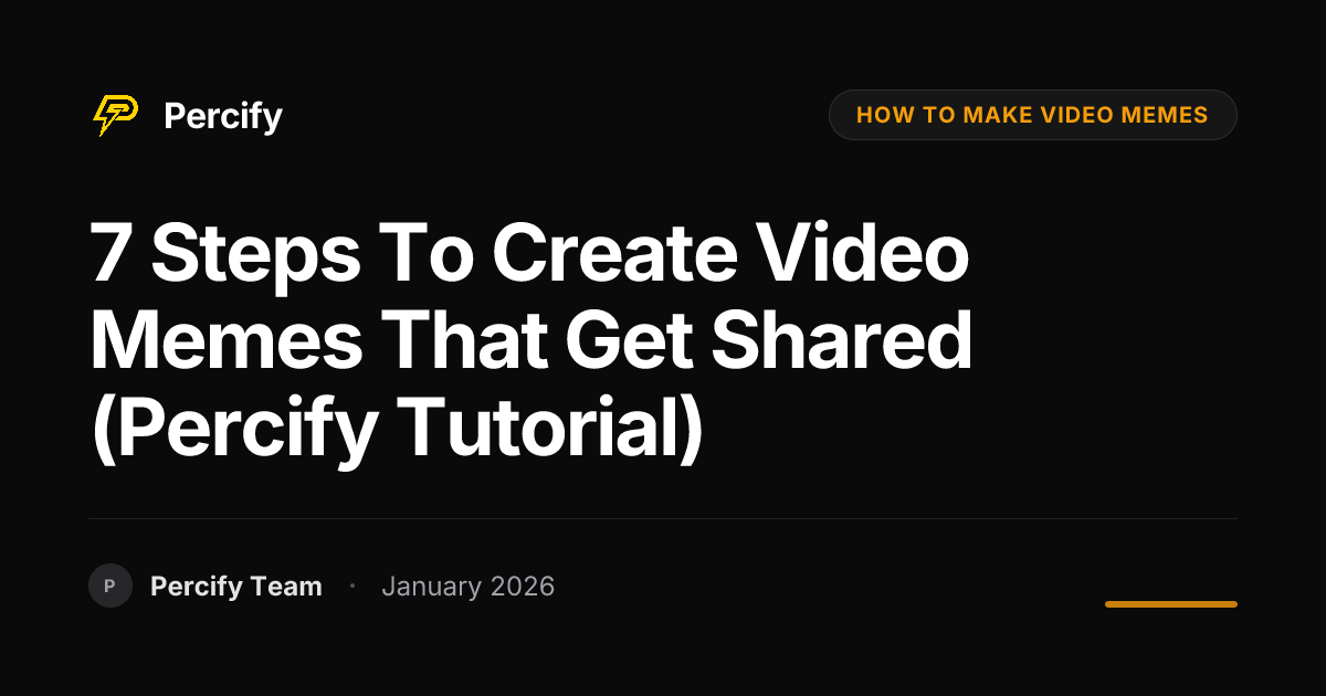 7 Steps to Create Video Memes That Get Shared (Percify Tutorial ...