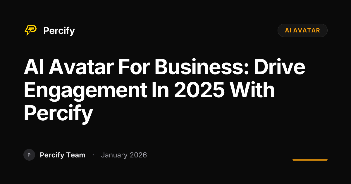 AI Avatar for Business: Drive Engagement in 2025 with Percify | Percify ...