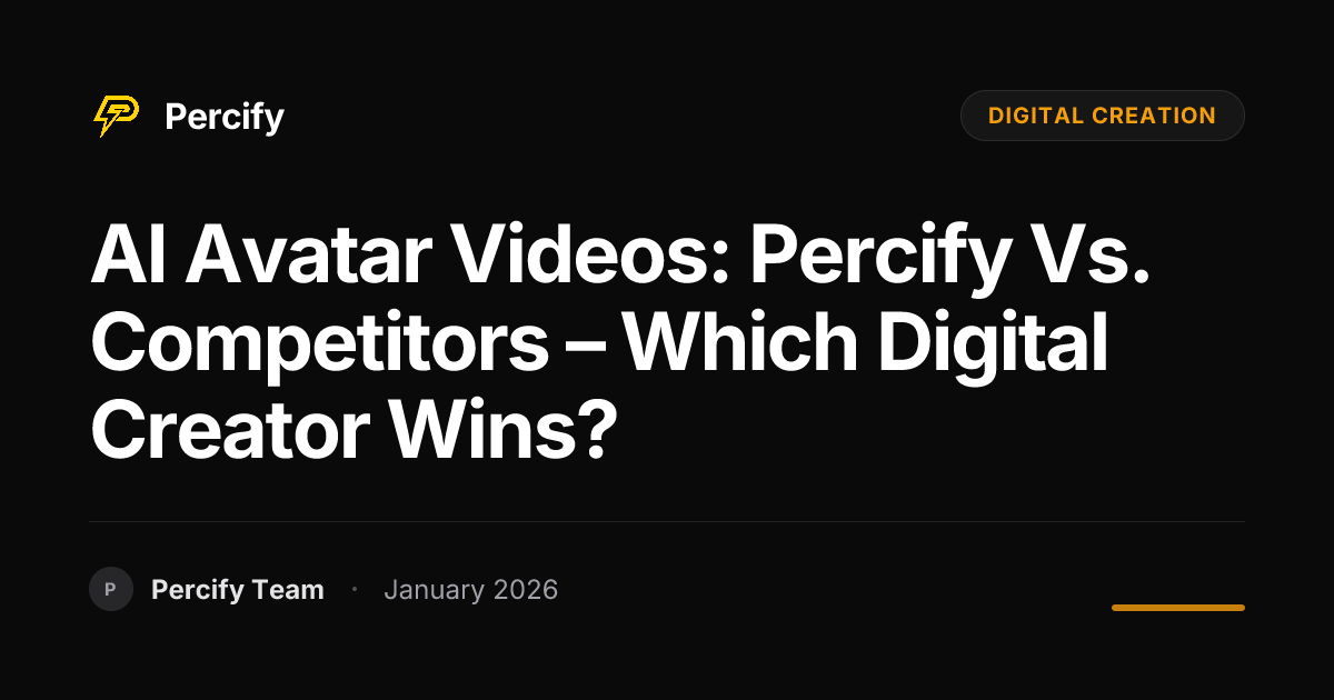 AI Avatar Videos: Percify vs. Competitors – Which Digital Creator Wins ...