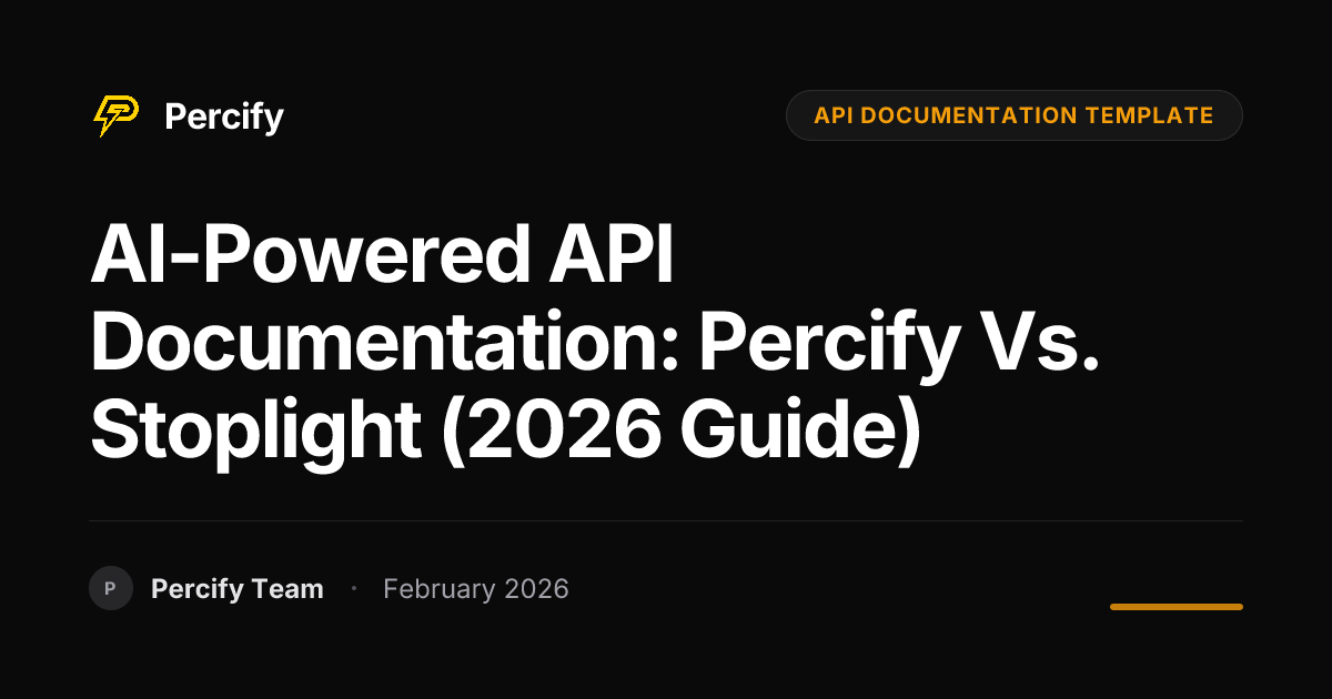 AI-Powered API Documentation: Percify vs. Stoplight (2026 Guide ...