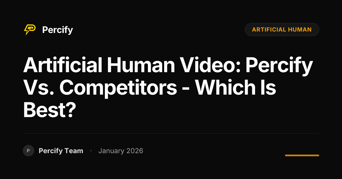 Artificial Human Video: Percify vs. Competitors - Which is Best ...