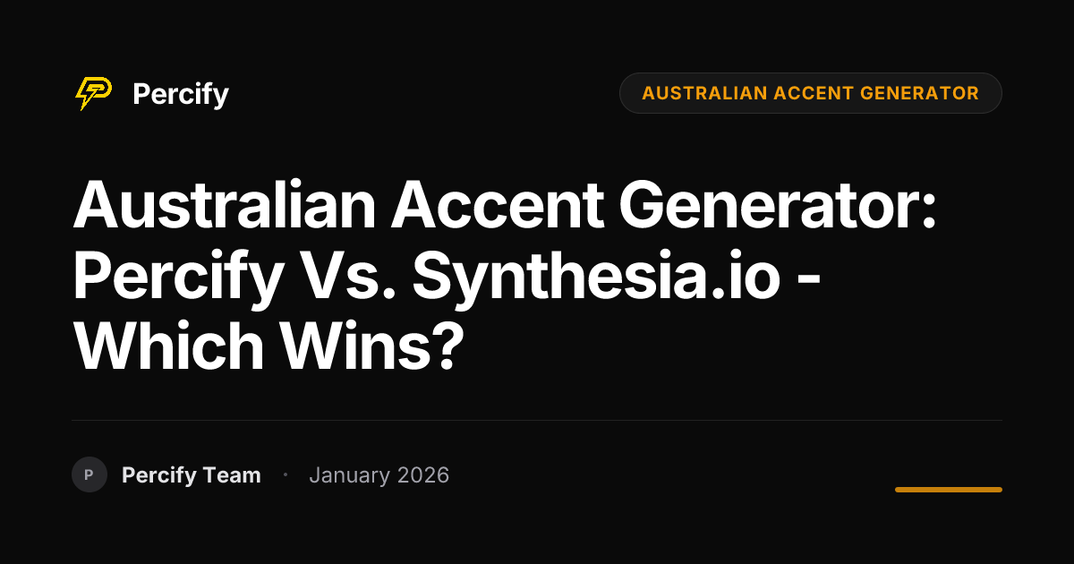 Australian Accent Generator: Percify vs. Synthesia.io - Which Wins ...