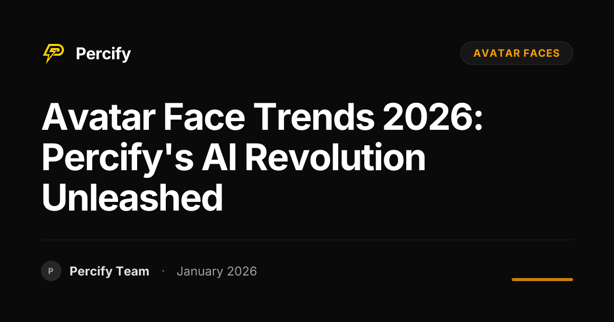 Avatar Face Trends 2026: Percify's AI Revolution Unleashed | Percify Blog