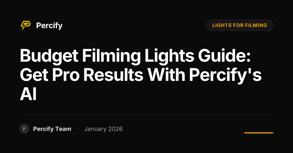Budget Filming Lights Guide: Get Pro Results with Percify's AI ...