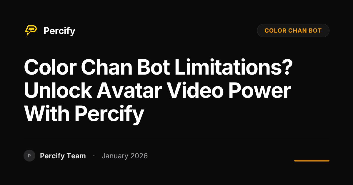 Color Chan Bot Limitations? Unlock Avatar Video Power with Percify ...