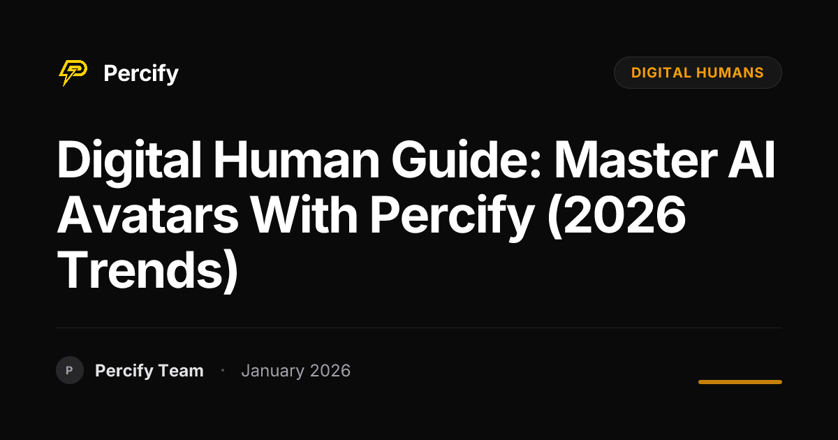 Digital Human Guide: Master AI Avatars with Percify (2026 Trends ...