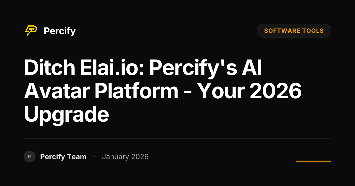 Ditch Elai.io: Percify's AI Avatar Platform - Your 2026 Upgrade ...