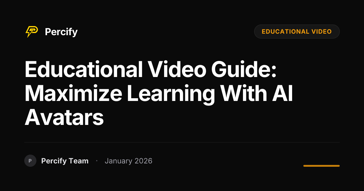 Educational Video Guide: Maximize Learning with AI Avatars | Percify Blog