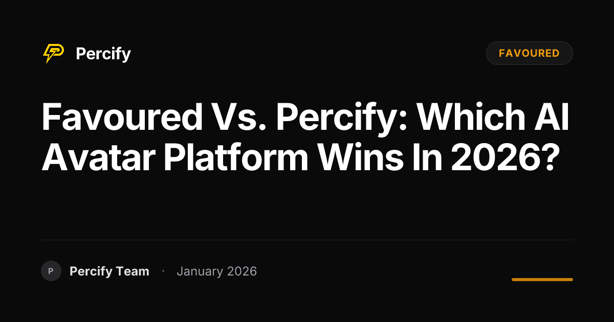 Favoured vs. Percify: Which AI Avatar Platform Wins in 2026? | Percify Blog