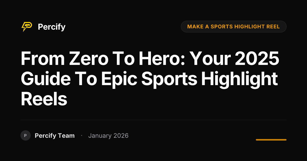 From Zero to Hero: Your 2025 Guide to Epic Sports Highlight Reels ...