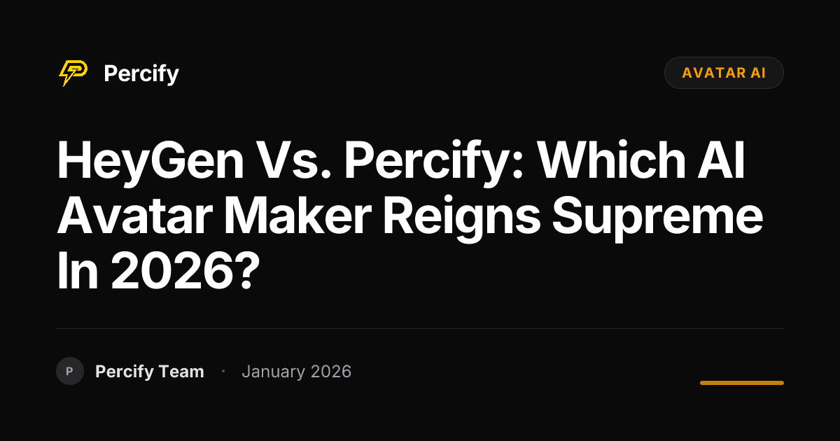 HeyGen vs. Percify: Which AI Avatar Maker Reigns Supreme in 2026 ...