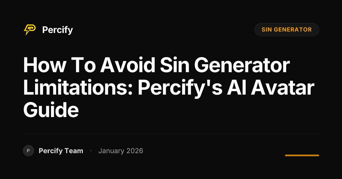How to Avoid Sin Generator Limitations: Percify's AI Avatar Guide ...