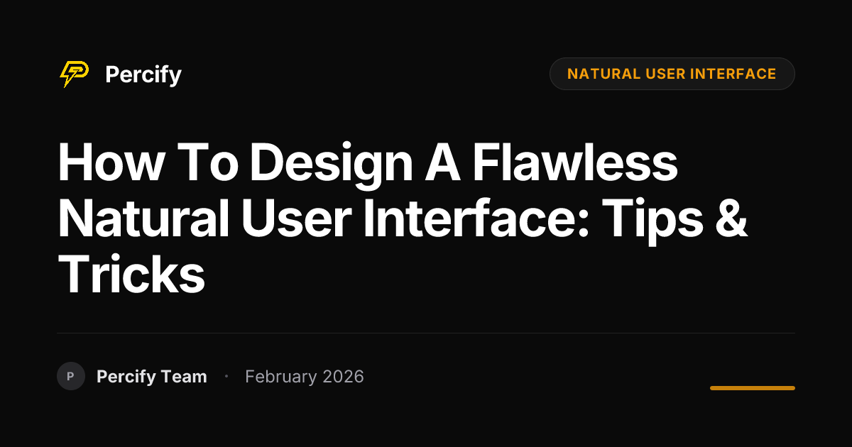 How to Design a Flawless Natural User Interface: Tips & Tricks ...