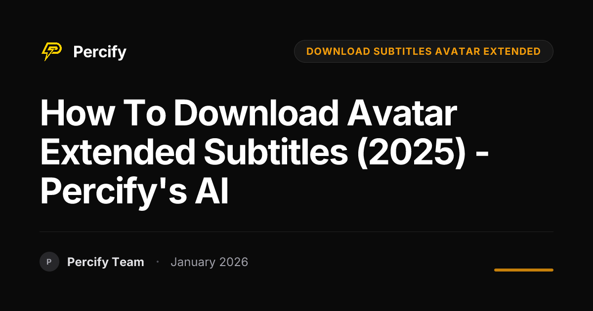 How to Download Avatar Extended Subtitles (2025) - Percify's AI ...