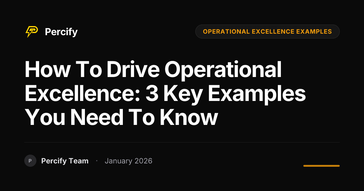 How To Drive Operational Excellence: 3 Key Examples You Need to Know ...