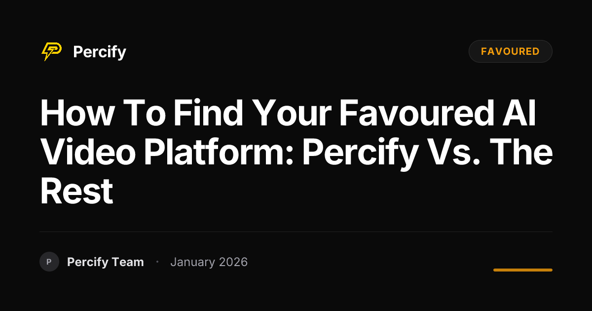 How to Find Your Favoured AI Video Platform: Percify vs. The Rest ...