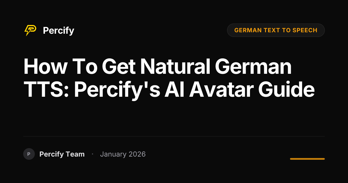 How to Get Natural German TTS: Percify's AI Avatar Guide | Percify Blog