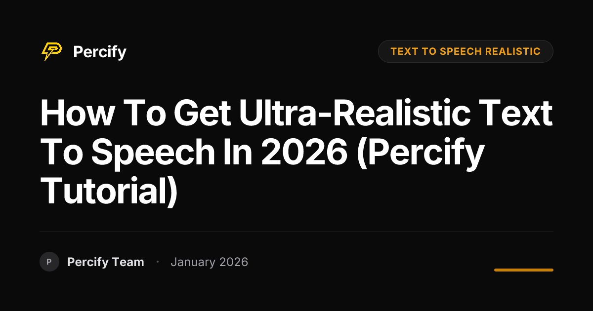 How To Get Ultra-Realistic Text to Speech in 2026 (Percify Tutorial ...