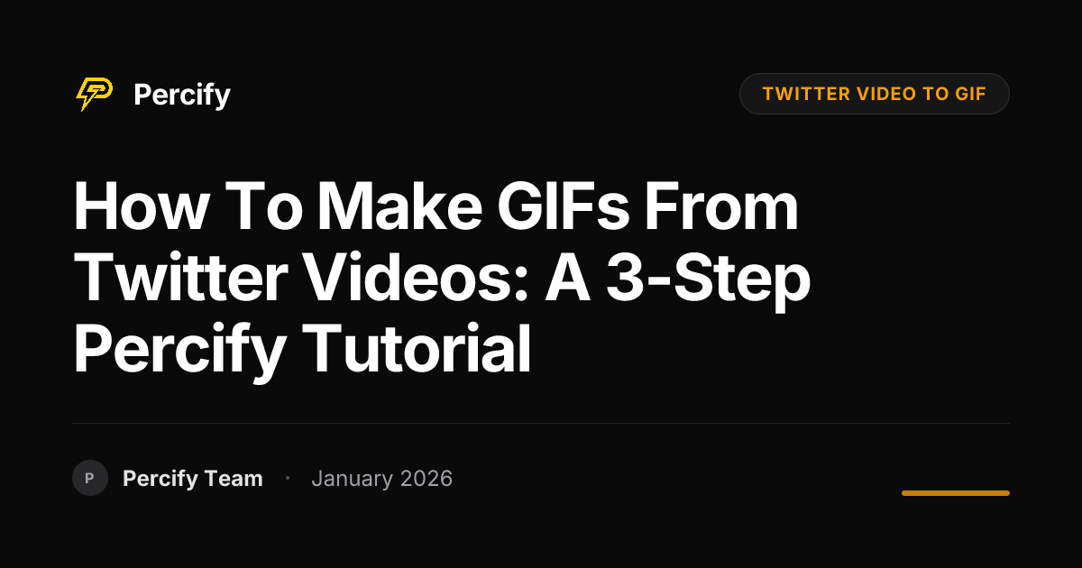 How to Make GIFs from Twitter Videos: A 3-Step Percify Tutorial ...
