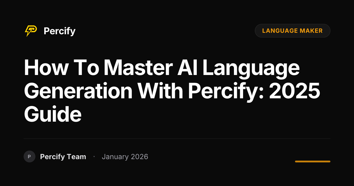 How to Master AI Language Generation with Percify: 2025 Guide | Percify ...