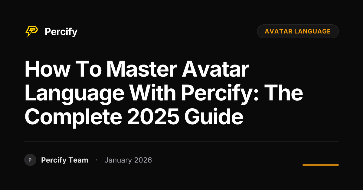 How to Master Avatar Language with Percify: The Complete 2025 Guide ...