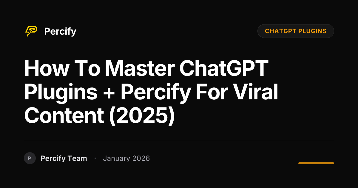 How to Master ChatGPT Plugins + Percify for Viral Content (2025 ...