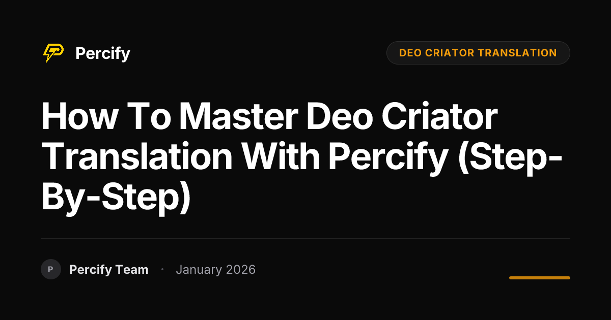 How to Master Deo Criator Translation with Percify (Step-by-Step ...