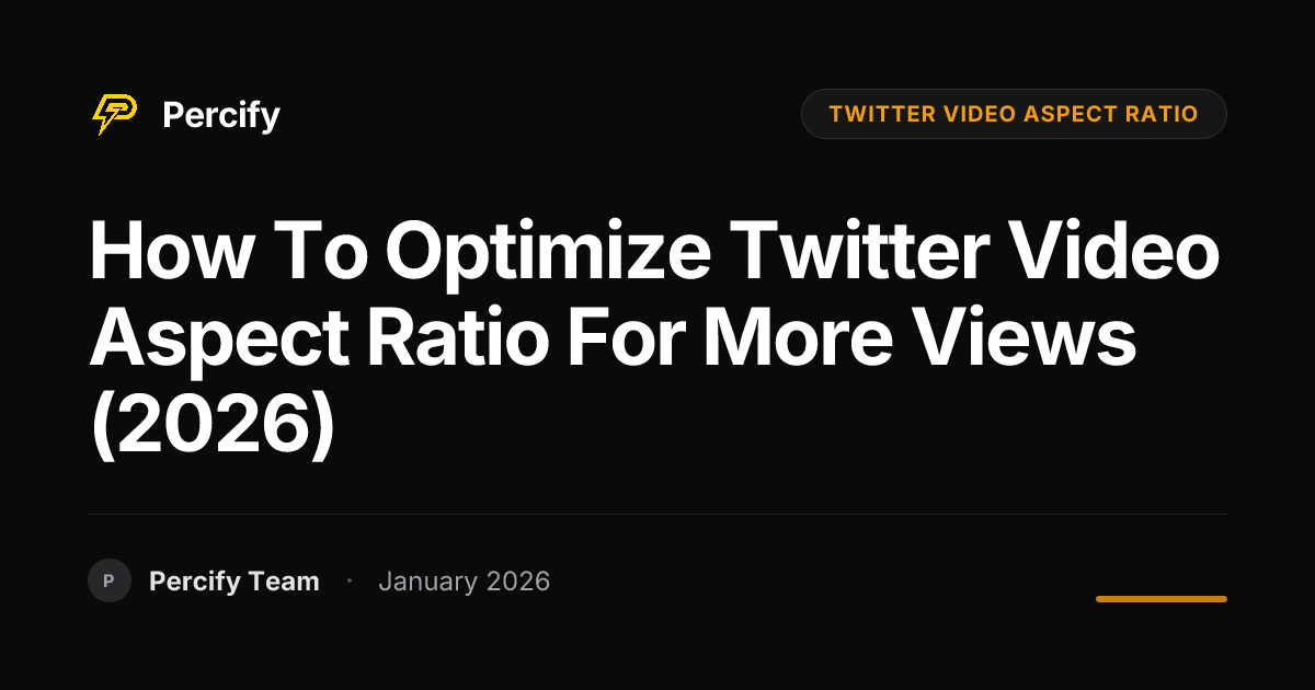 How to Optimize Twitter Video Aspect Ratio for More Views (2026 ...