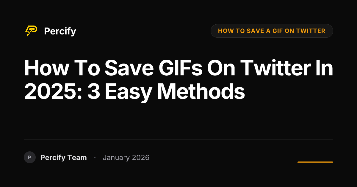 How to Save GIFs on Twitter in 2025: 3 Easy Methods | Percify Blog
