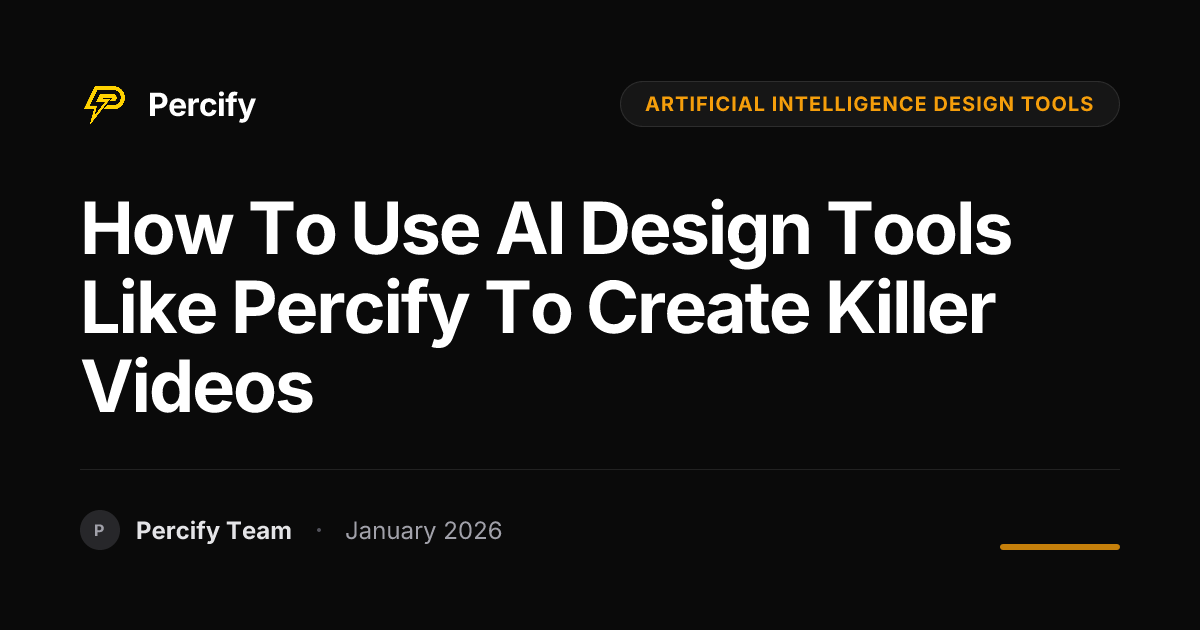 How to Use AI Design Tools Like Percify to Create Killer Videos ...