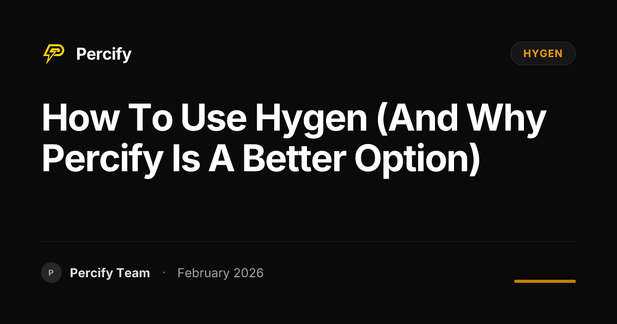 How to Use Hygen (and Why Percify is a Better Option) | Percify Blog
