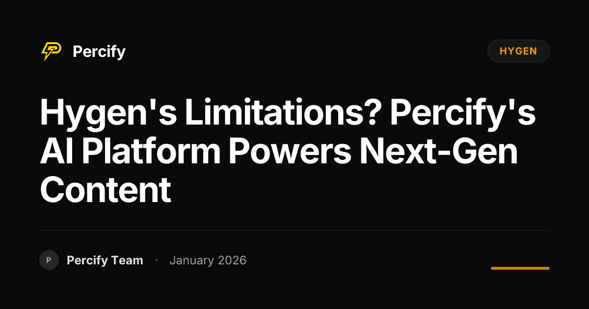 Hygen's Limitations? Percify's AI Platform Powers Next-Gen Content ...