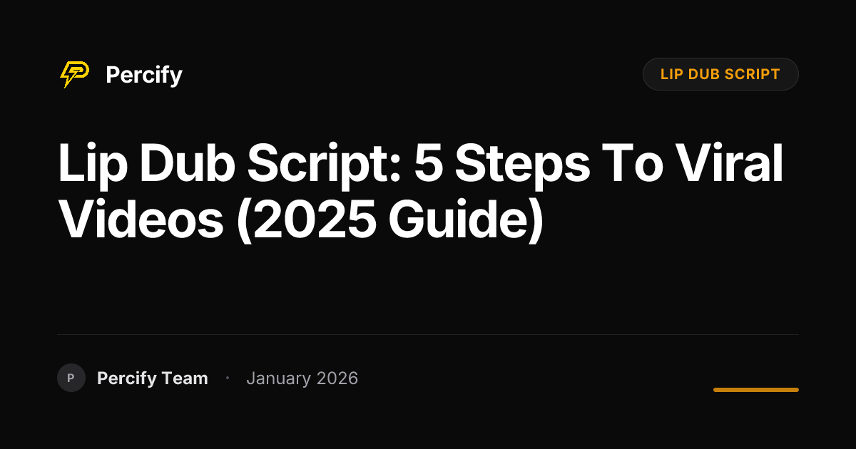 Lip Dub Script: 5 Steps to Viral Videos (2025 Guide) | Percify Blog