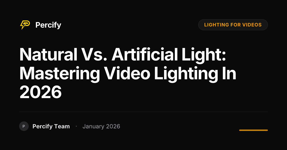 Natural vs. Artificial Light: Mastering Video Lighting in 2026 ...