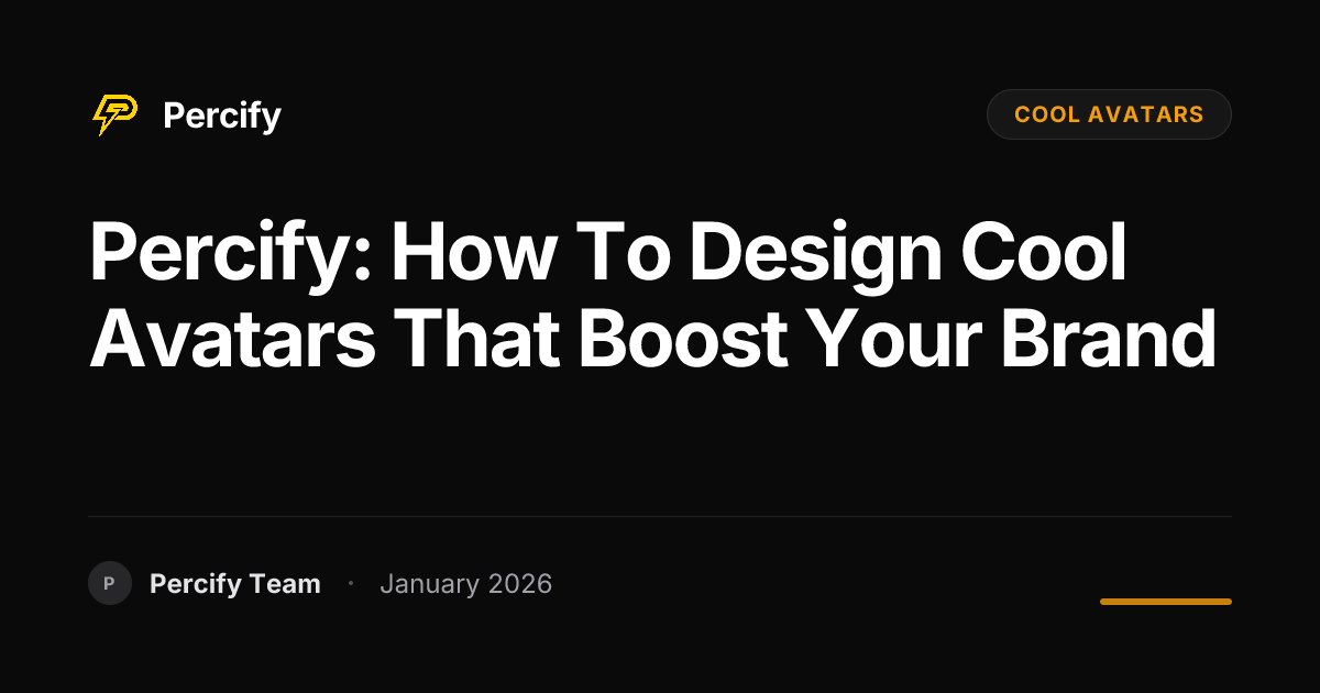 Percify: How to Design Cool Avatars That Boost Your Brand | Percify Blog