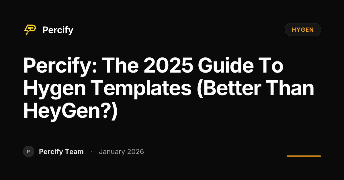 Percify: The 2025 Guide to Hygen Templates (Better Than HeyGen ...