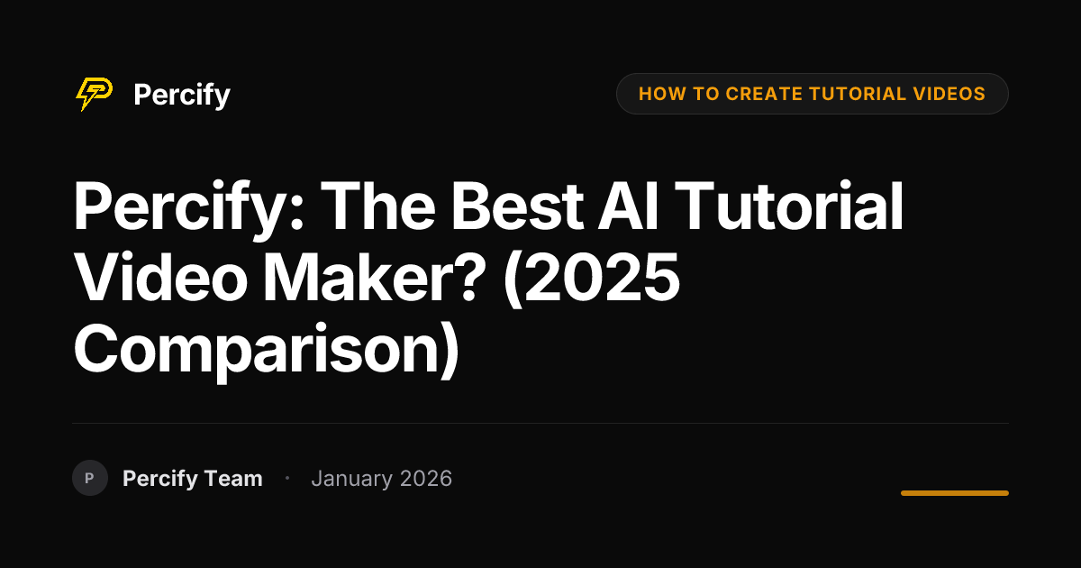 Percify: The Best AI Tutorial Video Maker? (2025 Comparison) | Percify Blog